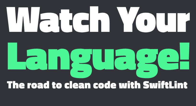 Swiftlint A Tool To Enforce Swift Style And Conventions Loosely Based On Swift Style Guide