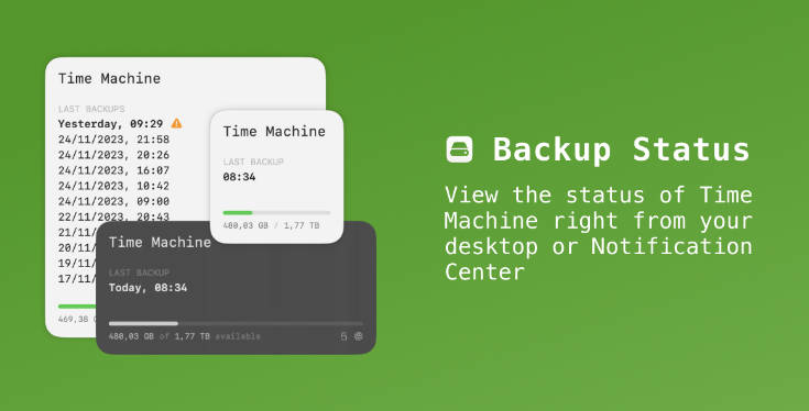 A widget for your Mac, allowing you to view the status of Time Machine ...